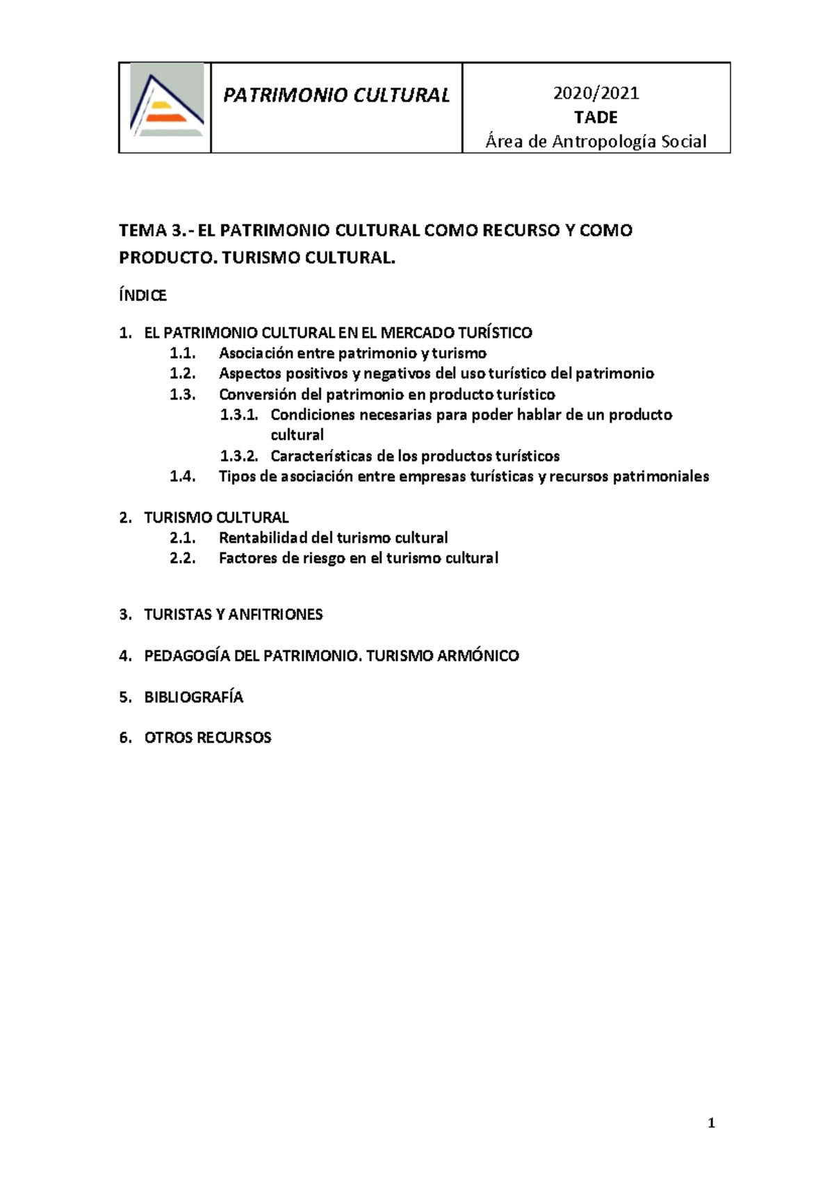 TEMA 3 Patrimonio Cultural - TEMA 3.-­‐ EL PATRIMONIO CULTURAL COMO RECURSO Y COMO PRODUCTO ...