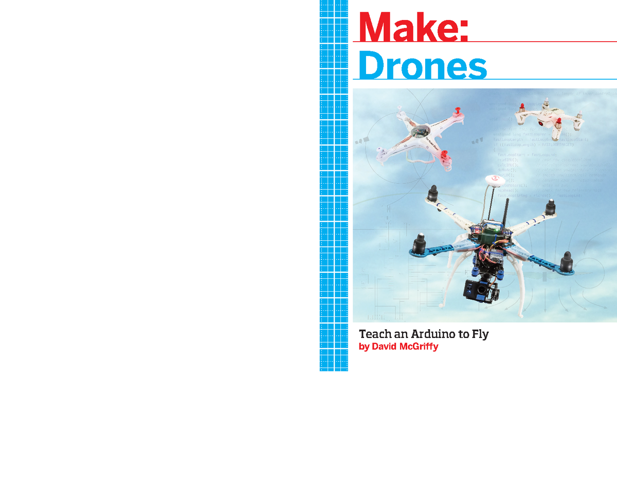 Make Drones 9781680451719 - Teach an Arduino to Fly by David McGriffy Make: Drones David ...