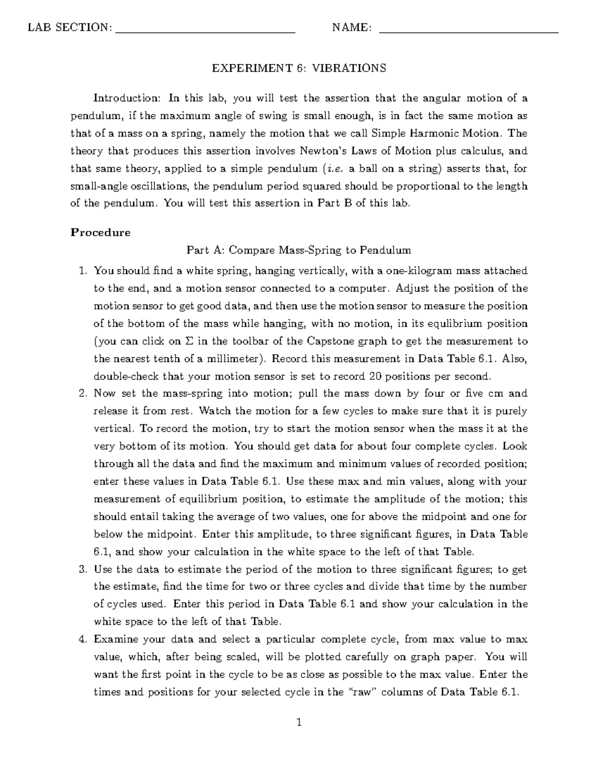 06 vibrations - LAB PROJECTS - LAB SECTION: NAME: EXPERIMENT 6: VIBRATIONS Introduction: In this ...