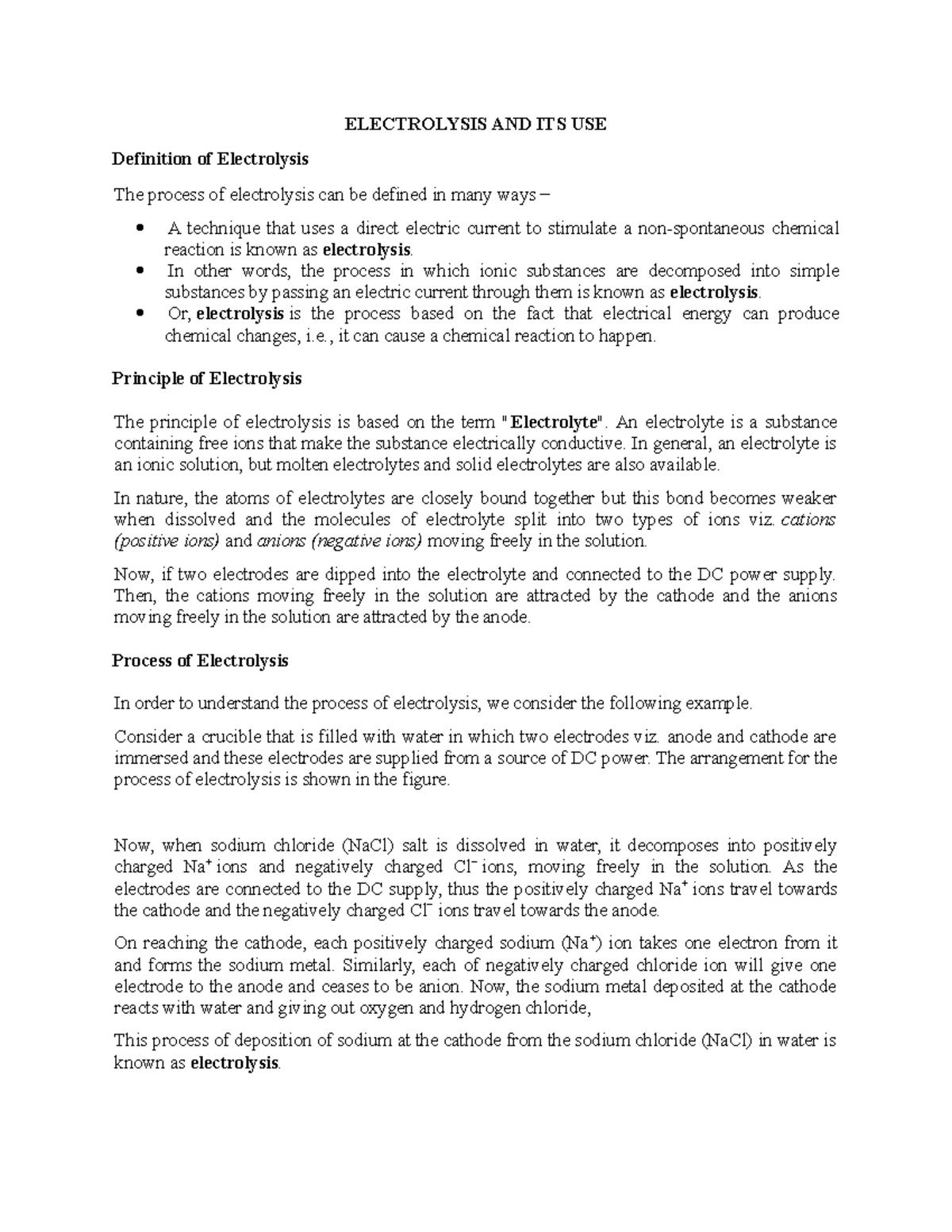 Electrolysis and its use - ELECTROLYSIS AND ITS USE Definition of Electrolysis The process of ...