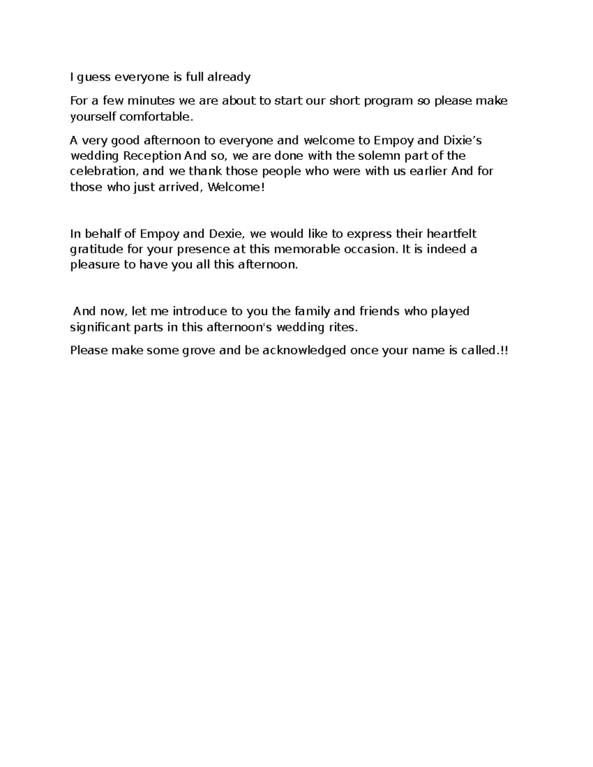 Script- Reception - I guess everyone is full already For a few minutes ...