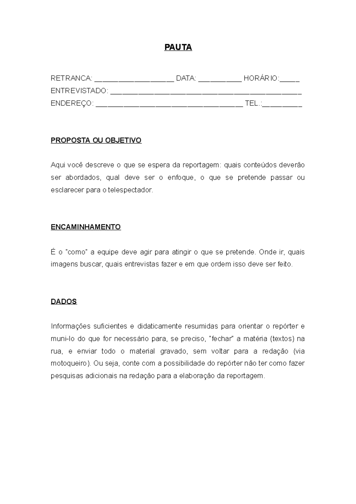 Pauta - esquema - PAUTA RETRANCA: ____________________ DATA ...