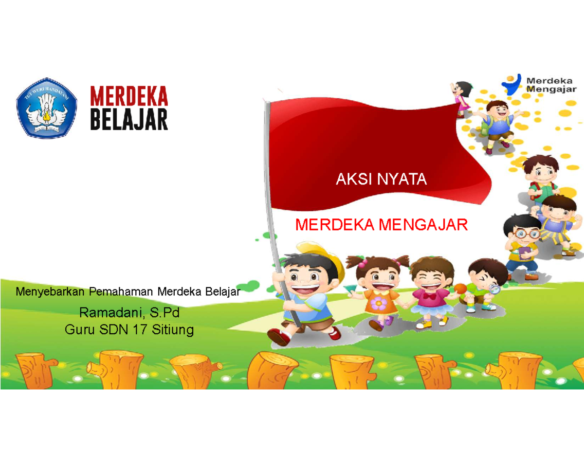 Aksi nyata 1 Merdeka Belajar - AKSI NYATA MERDEKA MENGAJAR Menyebarkan ...