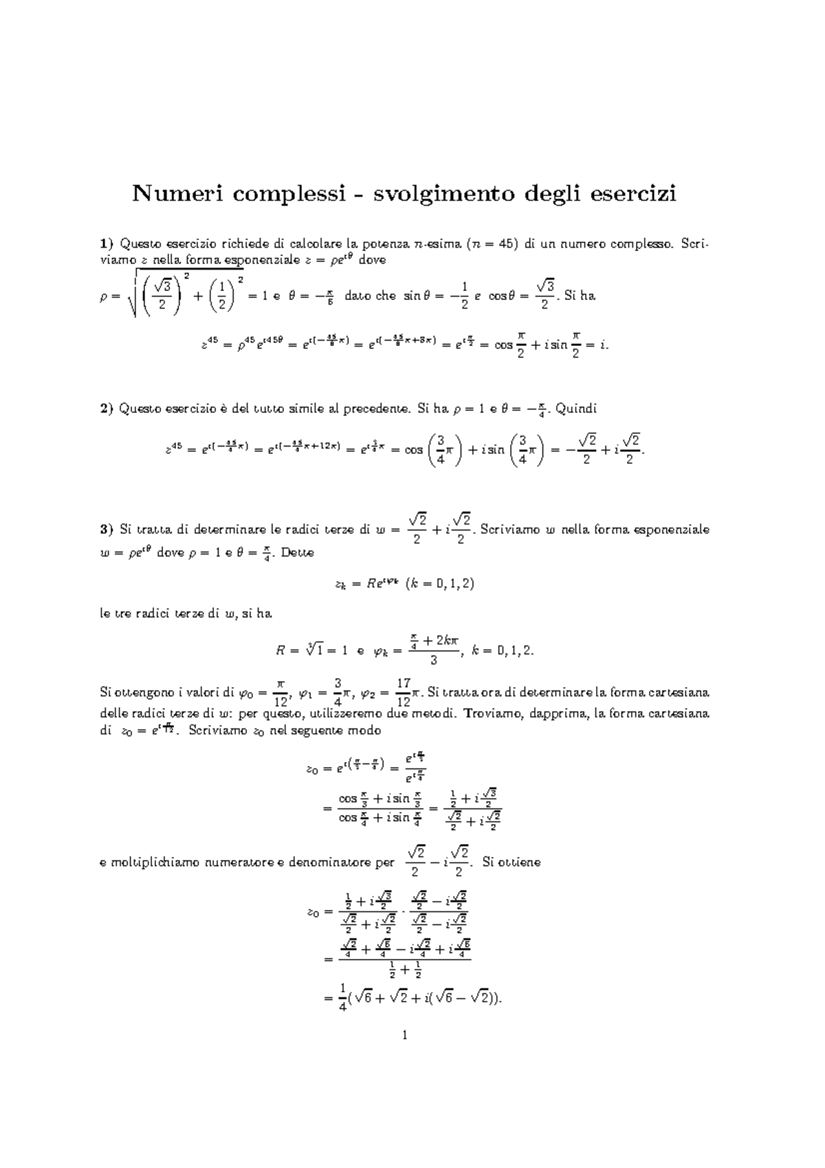 Complessi Svolgimenti - Numeri complessi - svolgimento degli esercizi 1)Questo esercizio ...