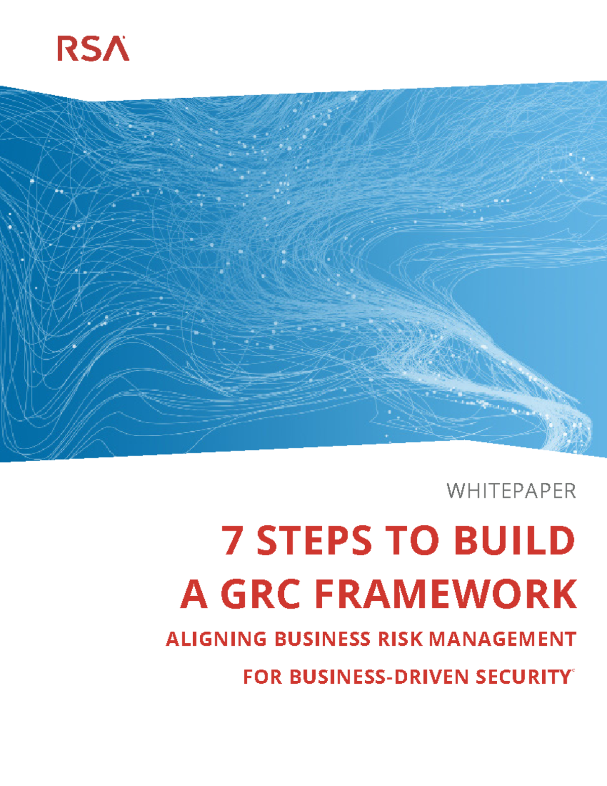 RSA Archer 7 Steps to Build a GRC Framework White Paper - WHITEPAPER 7 STEPS TO BUILD A GRC ...