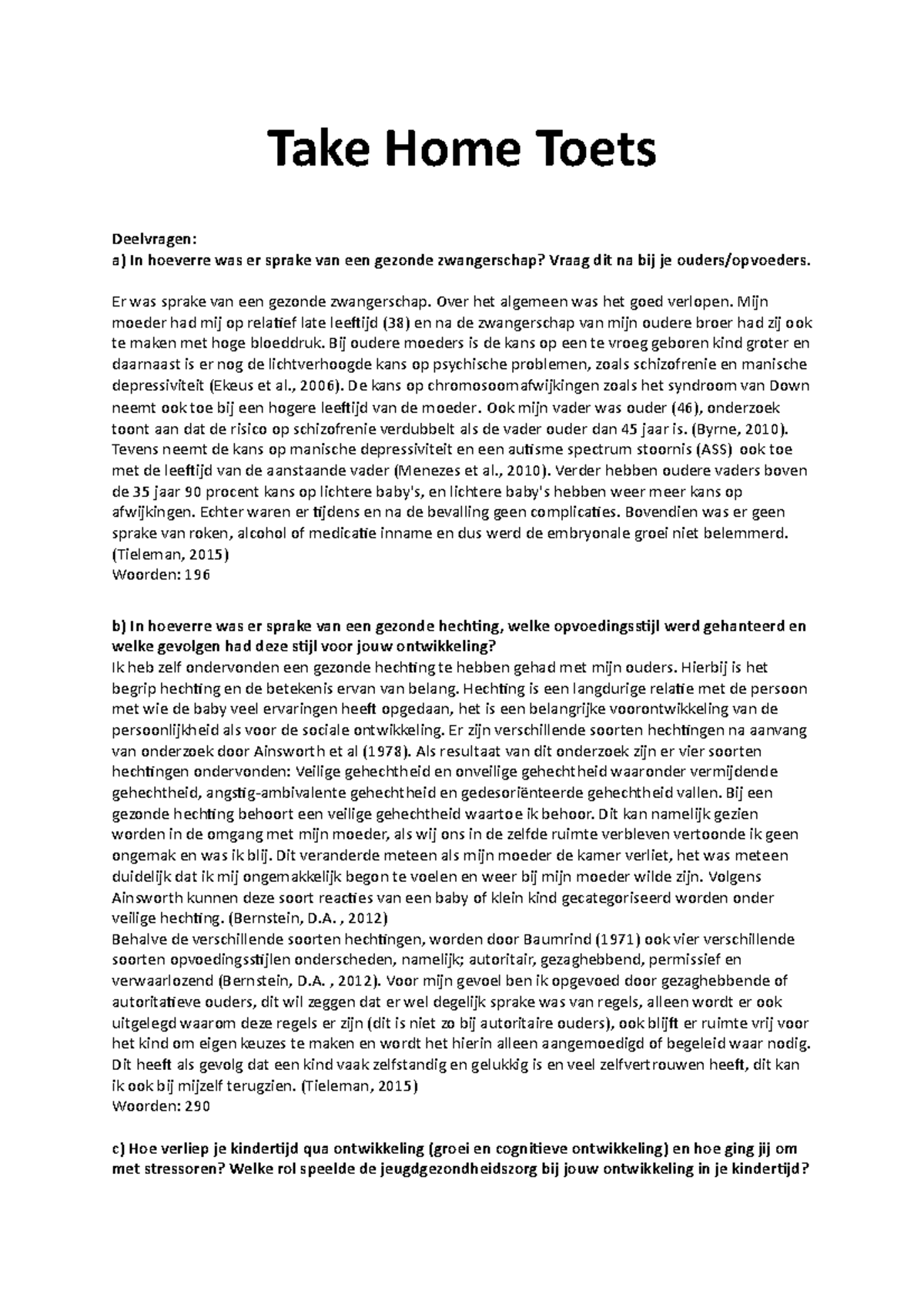 Take Home Toets - Cijfer: 8.3 - Take Home Toets Deelvragen: a) In ...