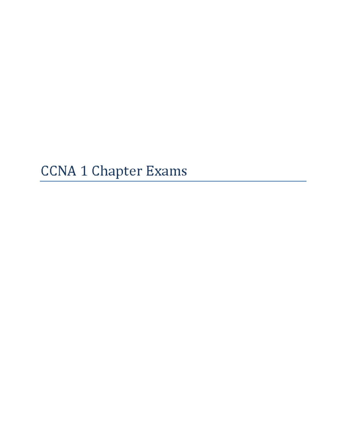 CCNA 1 Chapter Exams - CCNA 1 Chapter Exams Chapter 1 1. A company is ...