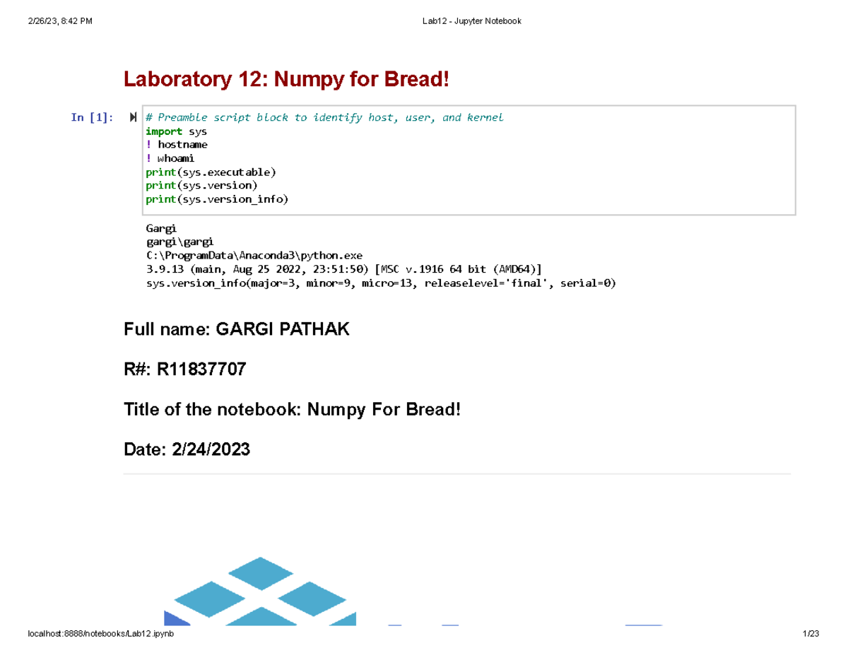 Lab12 - Jupyter Notebook - Laboratory 12: Numpy for Bread! In [1]: Full name: GARGI PATHAK R#: R ...