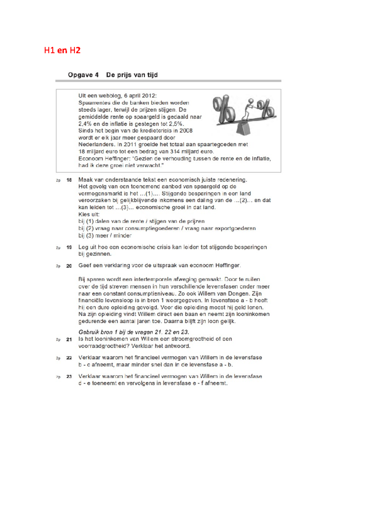 Oefentoets-M4 - Oefentoets m4 - H1 en H Opdracht 5. Ten opzichte van 2020 is het inkomen van Kim ...