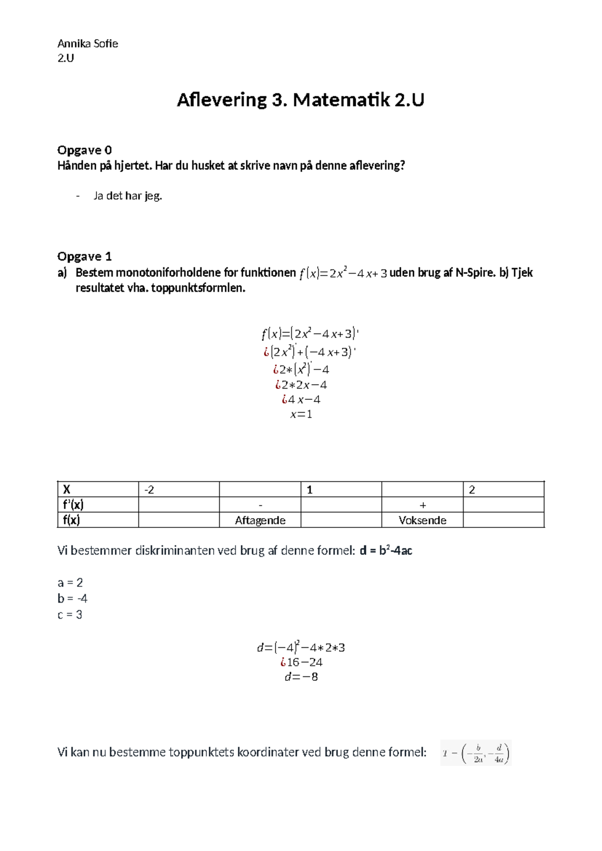 Aflevering 3, Matematik - 2 Aflevering 3. Matematik 2 Opgave 0 Hånden ...