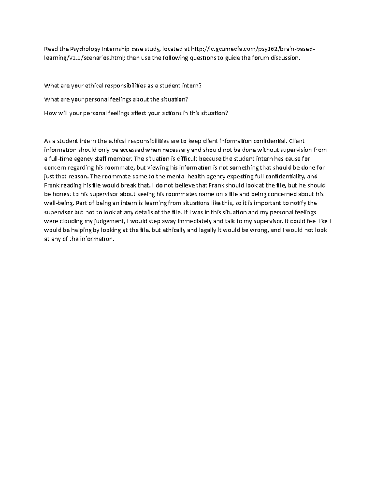 Topic 3 DQ 2 - Read the Psychology Internship case study, located at lc ...
