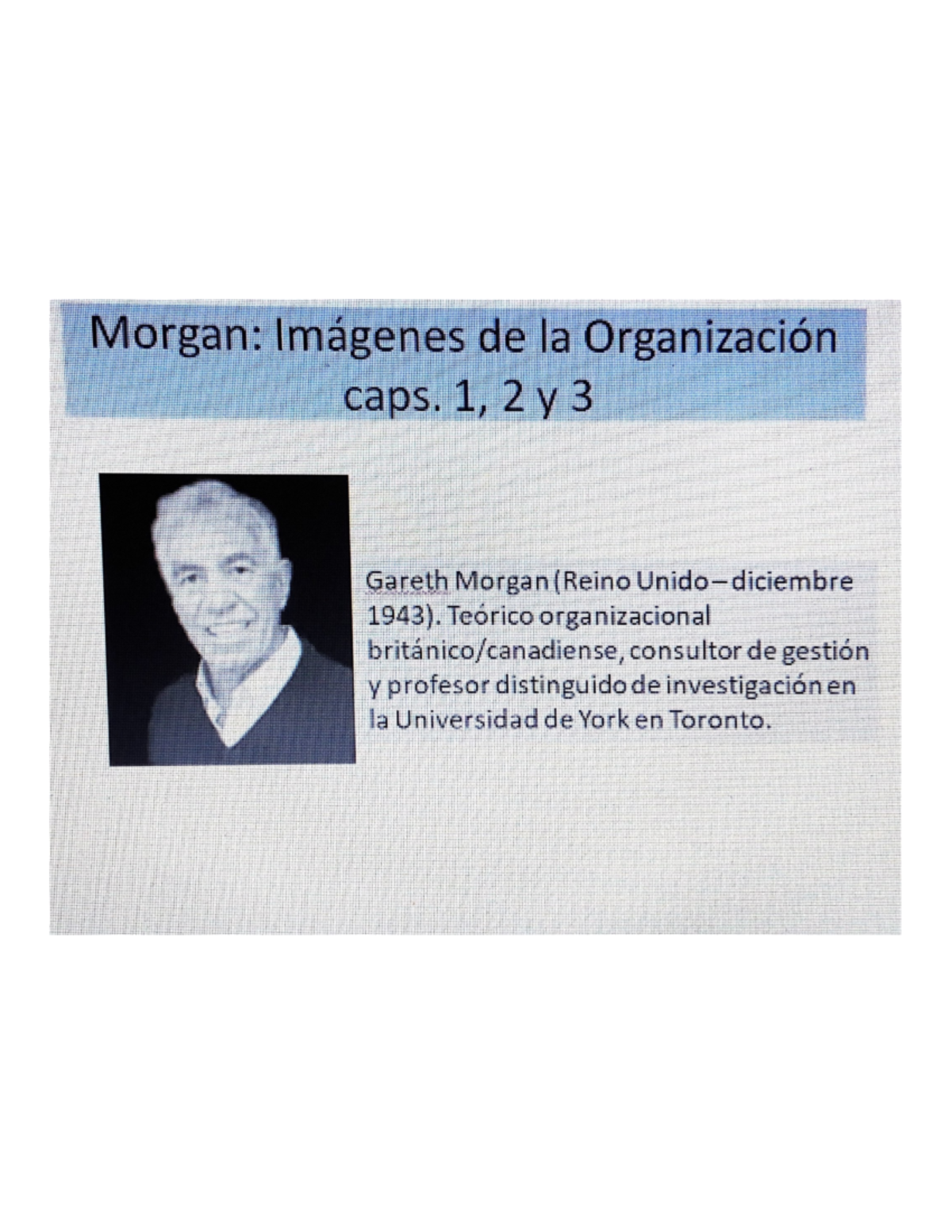 Clase 25-3 Texto Morgan - Morgan: Imágenes de la Organización caps. 1 ...
