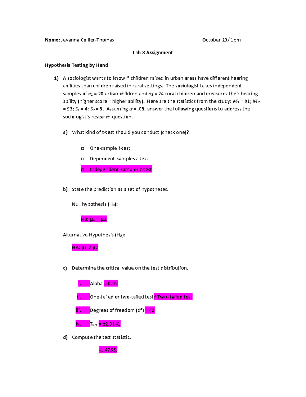 Lab #8 - lab #8 - Name: Jevanna Collier-Thomas October 23/ 1pm Lab 8 Assignment Hypothesis ...