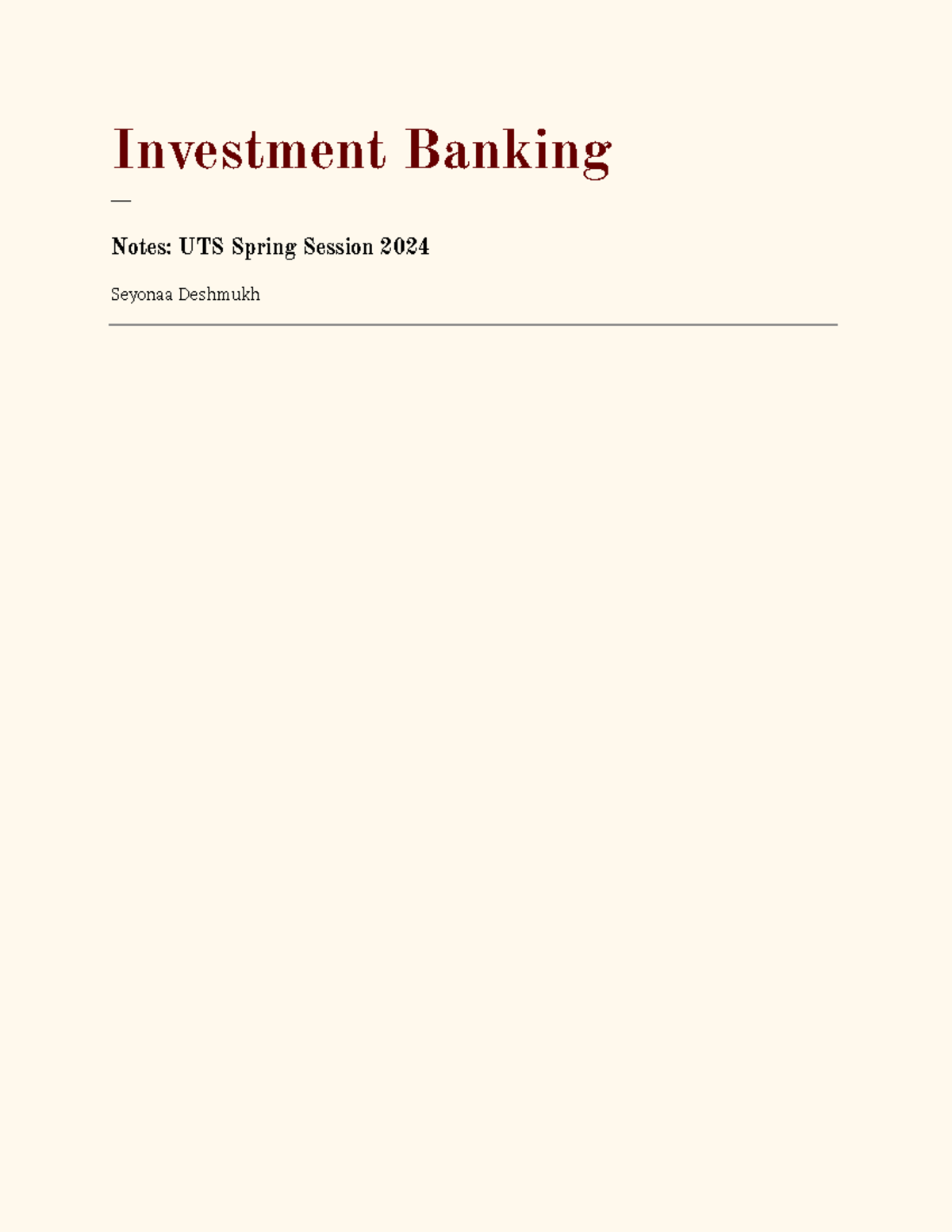 Class notes - Investment Banking ___ Notes: UTS Spring Session 2024 ...