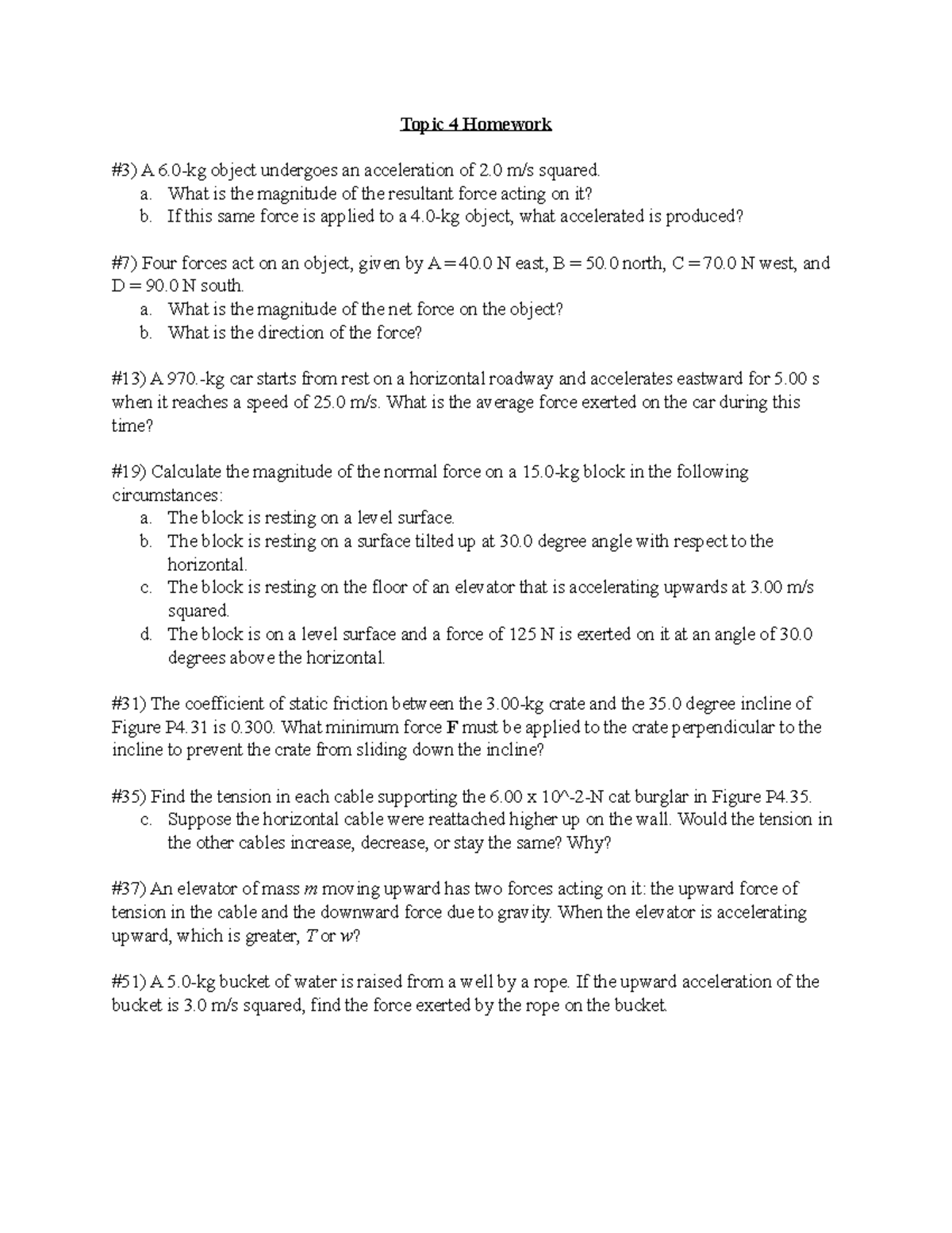 Physics, Topic 4 Homework - Topic 4 Homework #3) A 6-kg object ...