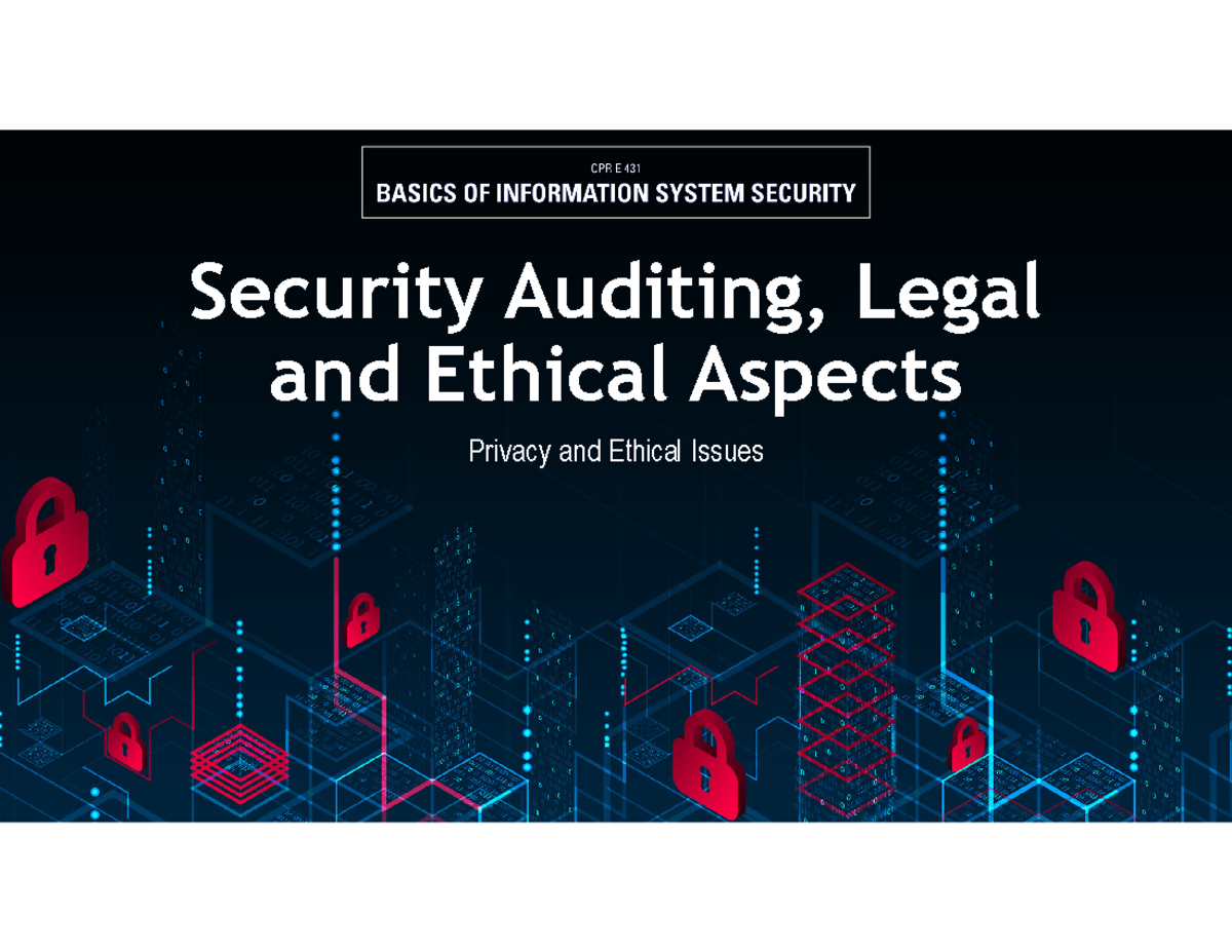Module 9 Privacy and Ethical Issues - Security Auditing, Legal and ...