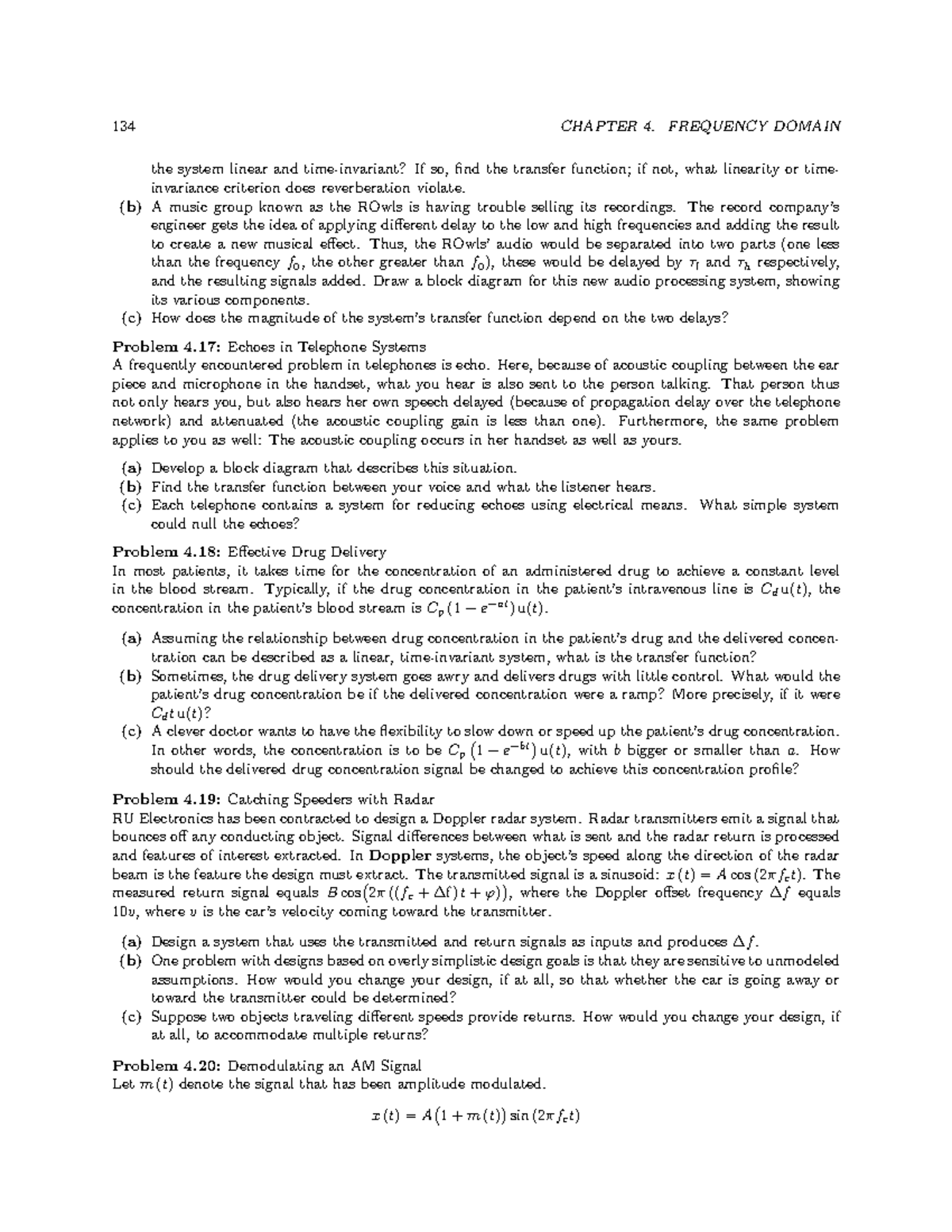 Electrical Engineering-20 - 134 CHAPTER 4. FREQUENCY DOMAIN the system linear and time-invariant ...