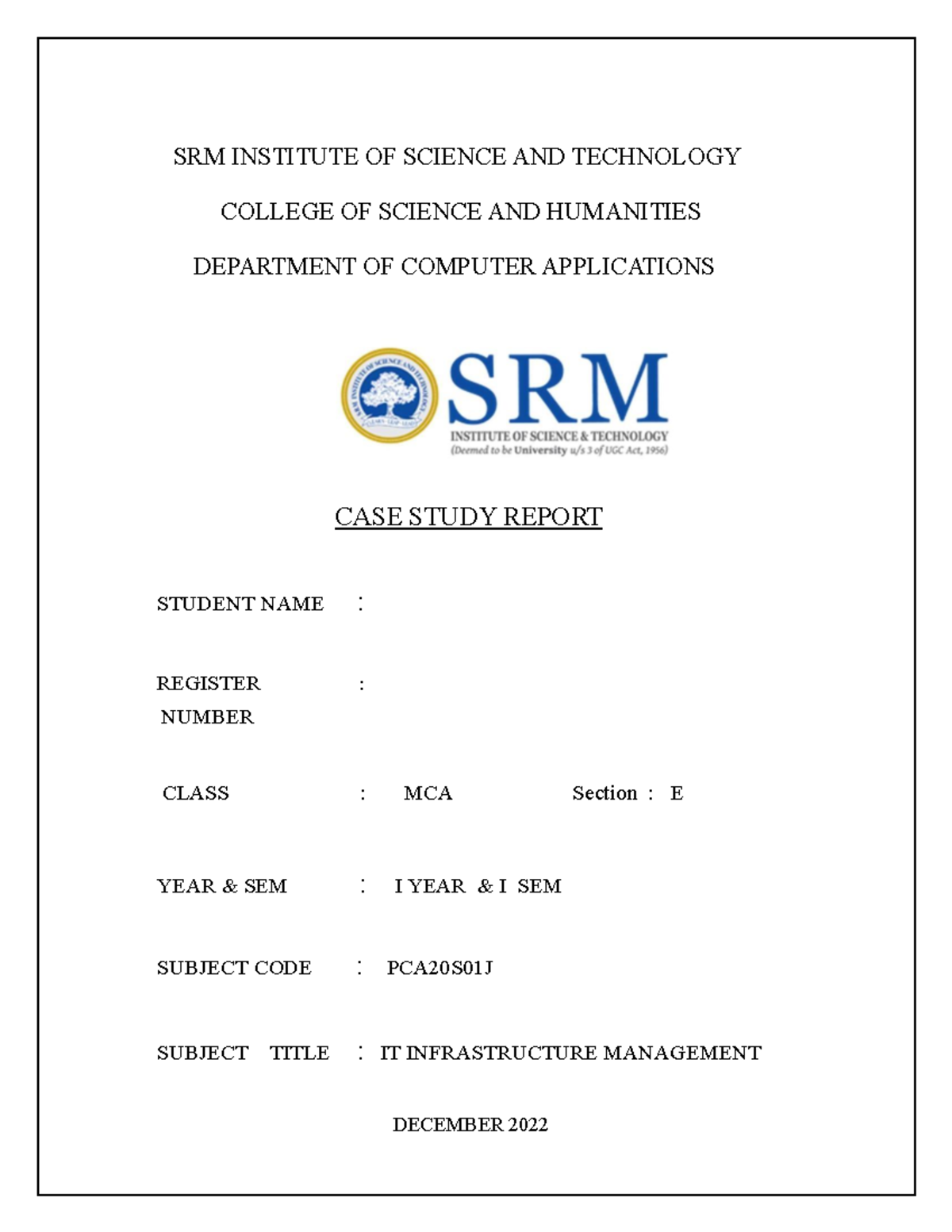 New it case study - SRM INSTITUTE OF SCIENCE AND TECHNOLOGY COLLEGE OF ...