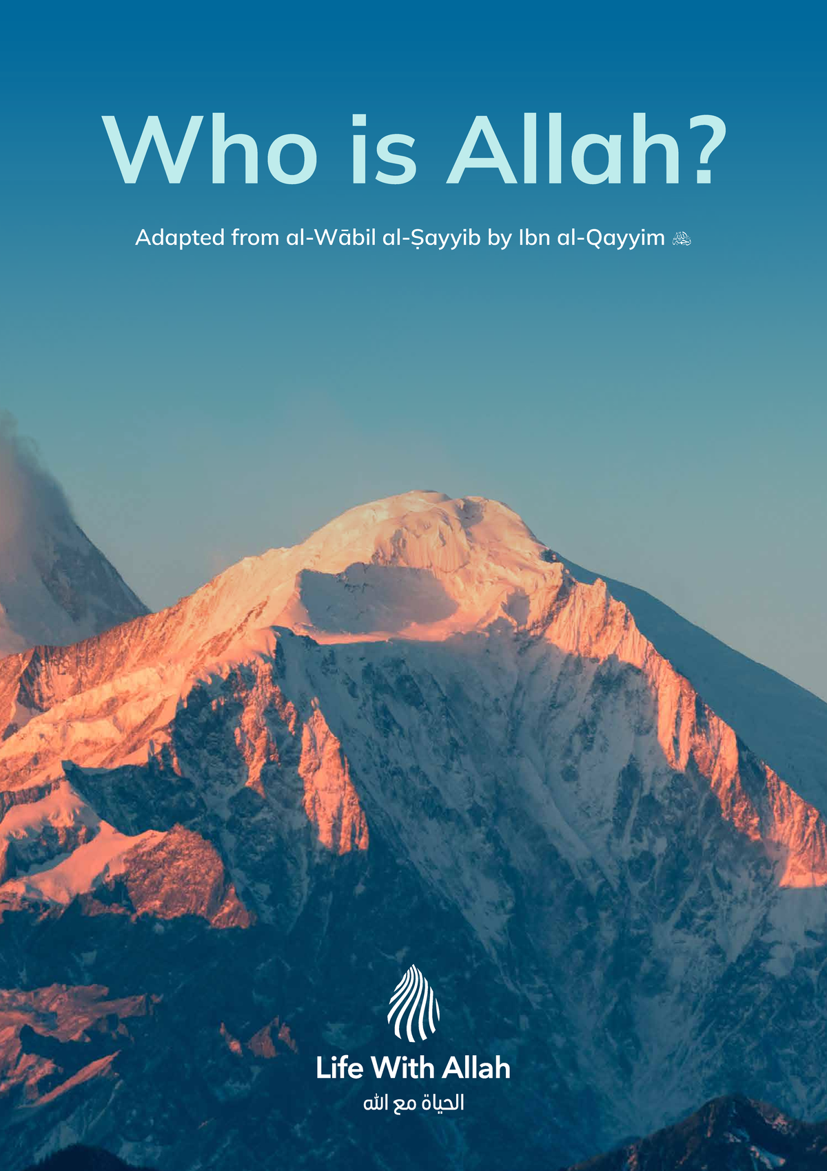 Who is Allah by Life With Allah - Who is Allah? Adapted from al-Wābil ...