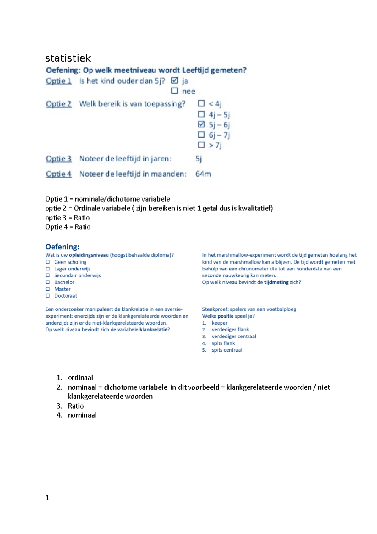 Examenvragen - statistiek Optie 1 = nominale/dichotome variabele optie ...
