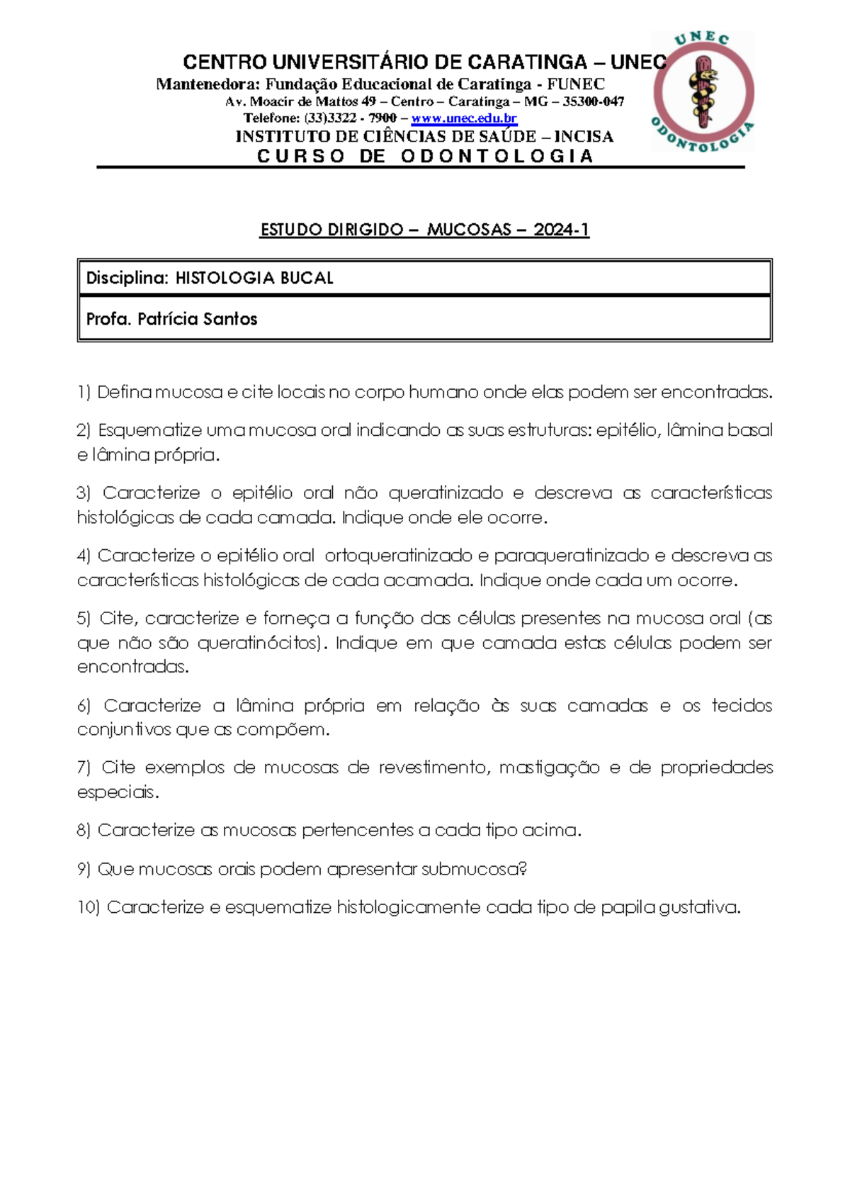 Estudo Dirigido Mucosa ORAL - CENTRO UNIVERSITÁRIO DE CARATINGA – UNEC ...