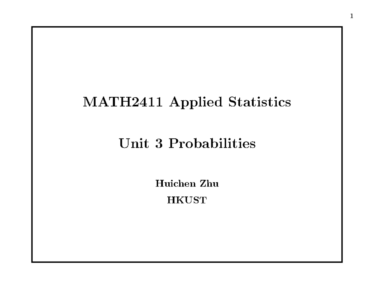 Lecture 3 - From Huichen Zhu - 1 MATH2411 Applied Statistics Unit 3 ...