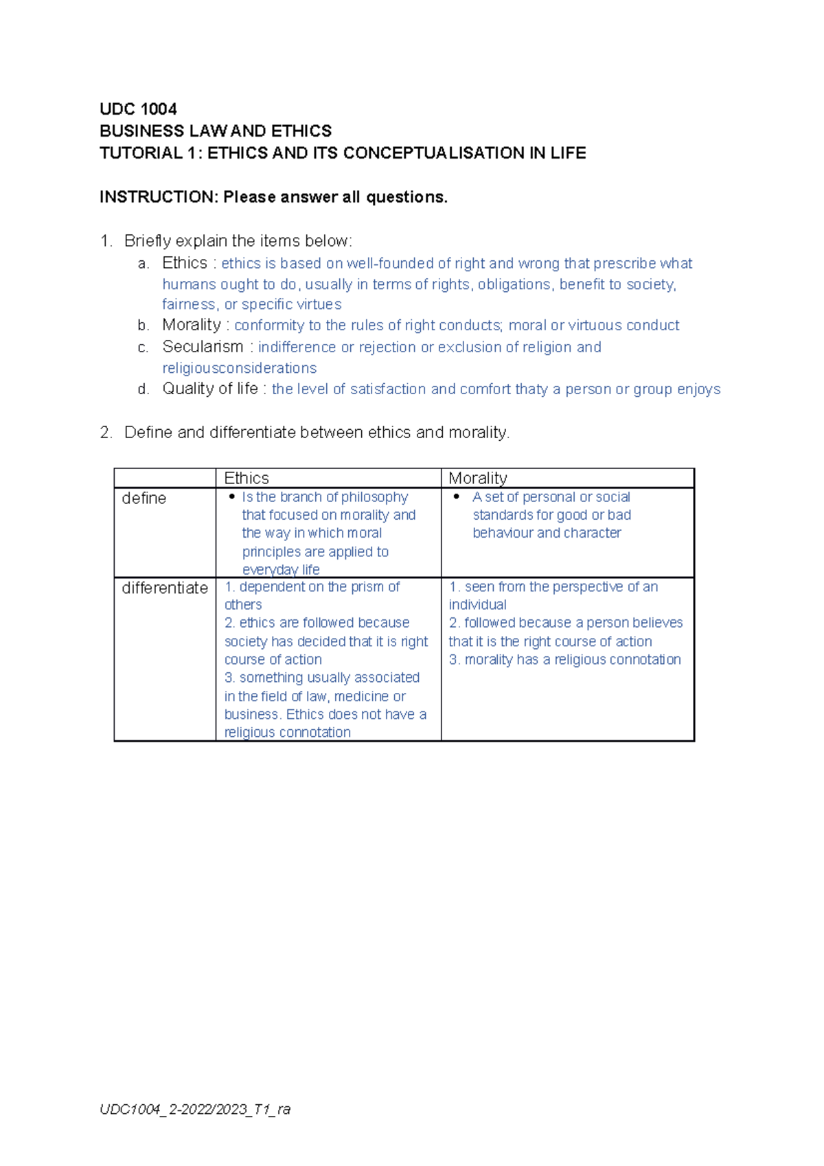 Tutorial 1 - sample question for study - UDC 1004 BUSINESS LAW AND ETHICS TUTORIAL 1: ETHICS AND ...