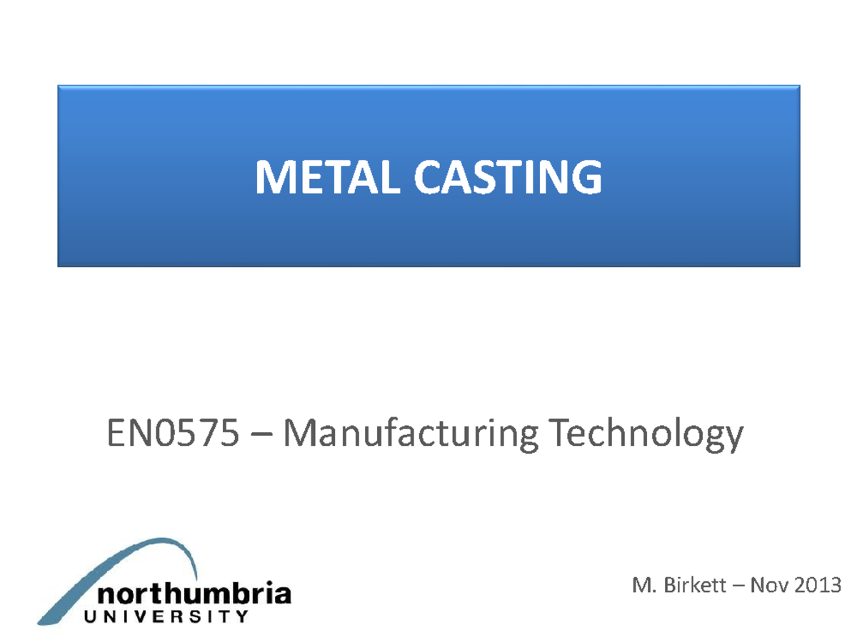 Lecture slides, lectures 1 - 2 - metal casting and metal forming ...