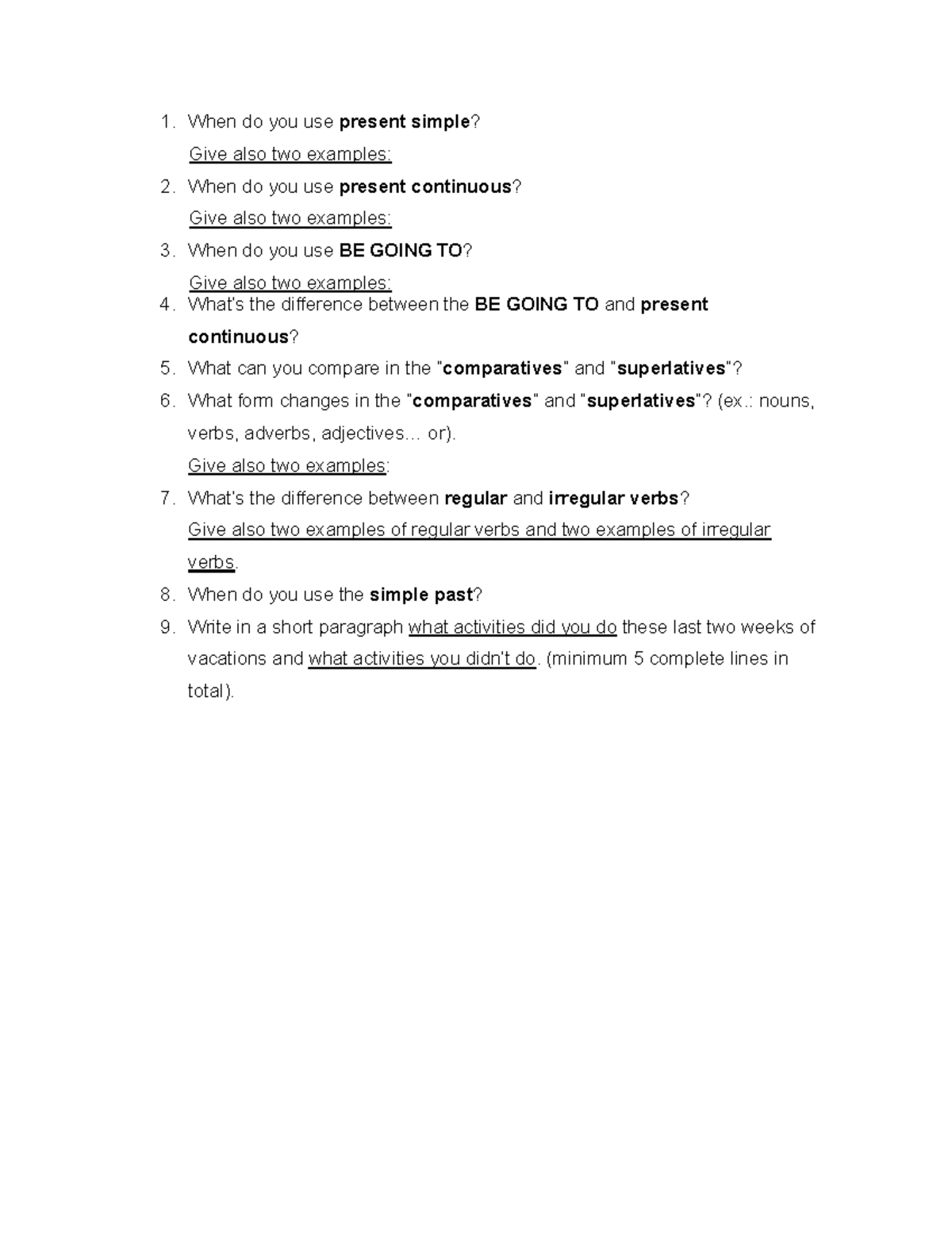 Class #2 - Top notch 2 - When do you use present simple? Give also two ...