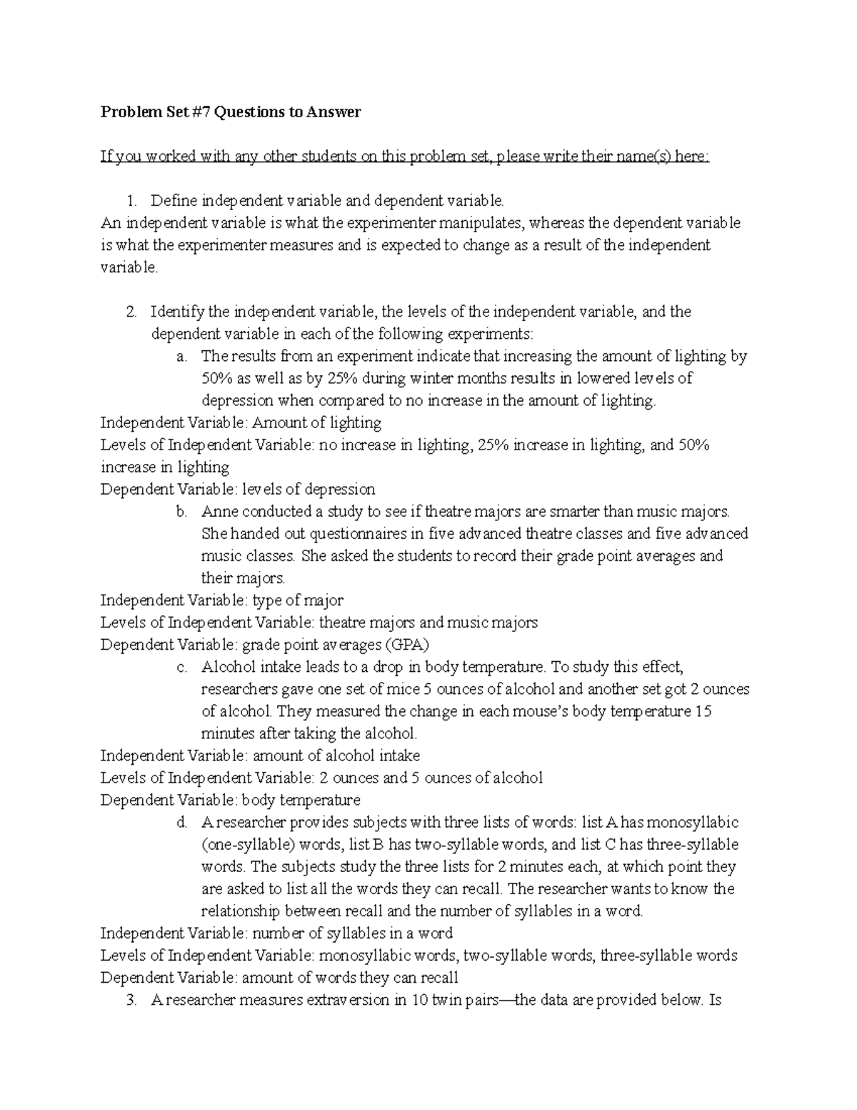 Problem Set #7 - Professor Ditta - Problem Set #7 Questions to Answer If you worked with any ...