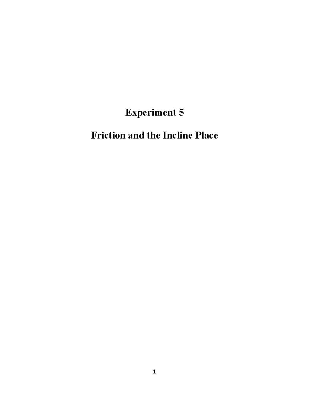 Lab Report 1 - Experiment 5 Friction and the Incline Place Introduction ...