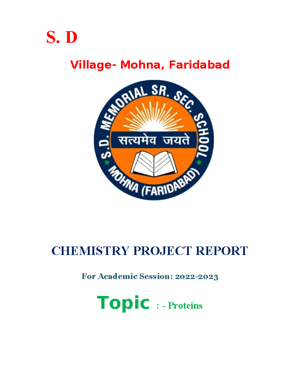 Protiens - ascfcadvfgwefascavwfavevwfwcxcac - Village- Mohna, Faridabad CHEMISTRY PROJECT REPORT ...