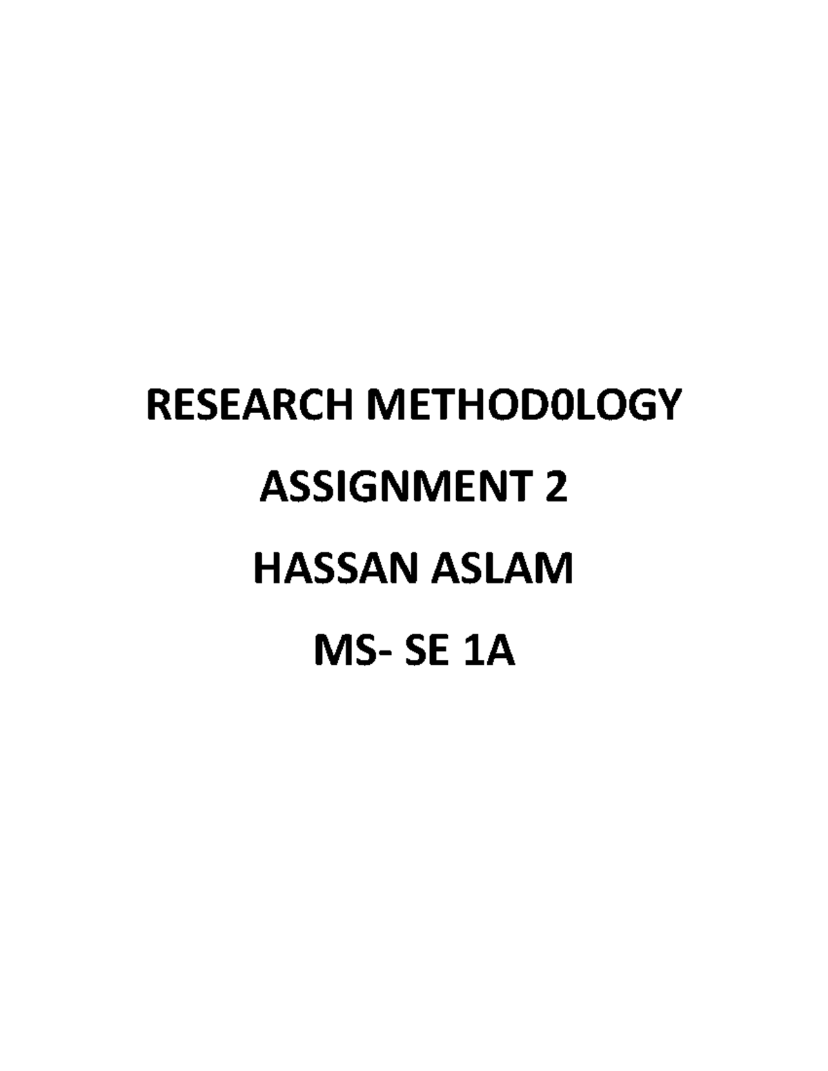 Assignment 2 Reseach Methodology 03052020 095758 pm - RESEARCH METHOD0LOGY ASSIGNMENT 2 HASSAN ...