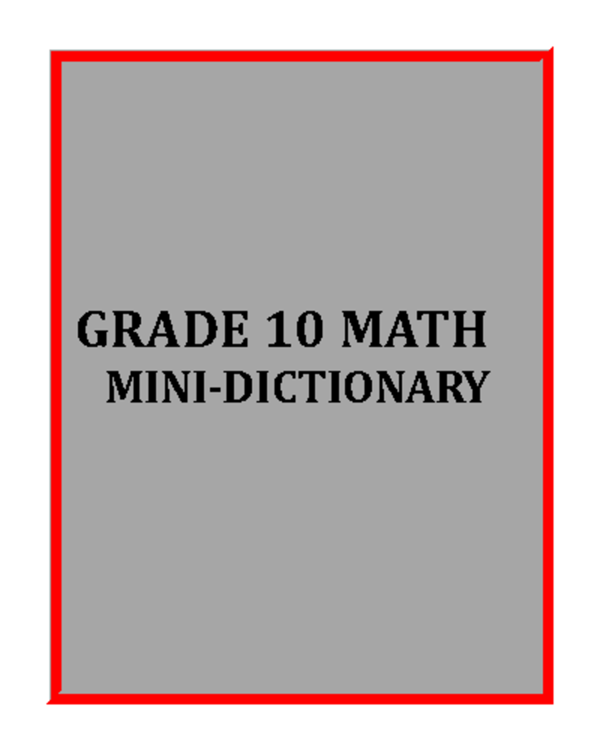 Mini dictionary - GRADE 10 MATH MINI-DICTIONARY Table of Contents - Studocu