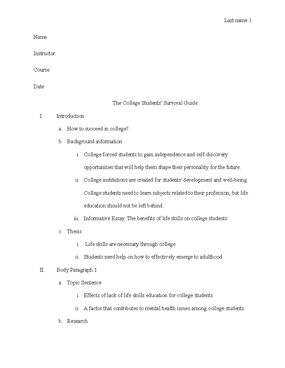 Outline 1 - Outlining a research essay on what is the most important ...