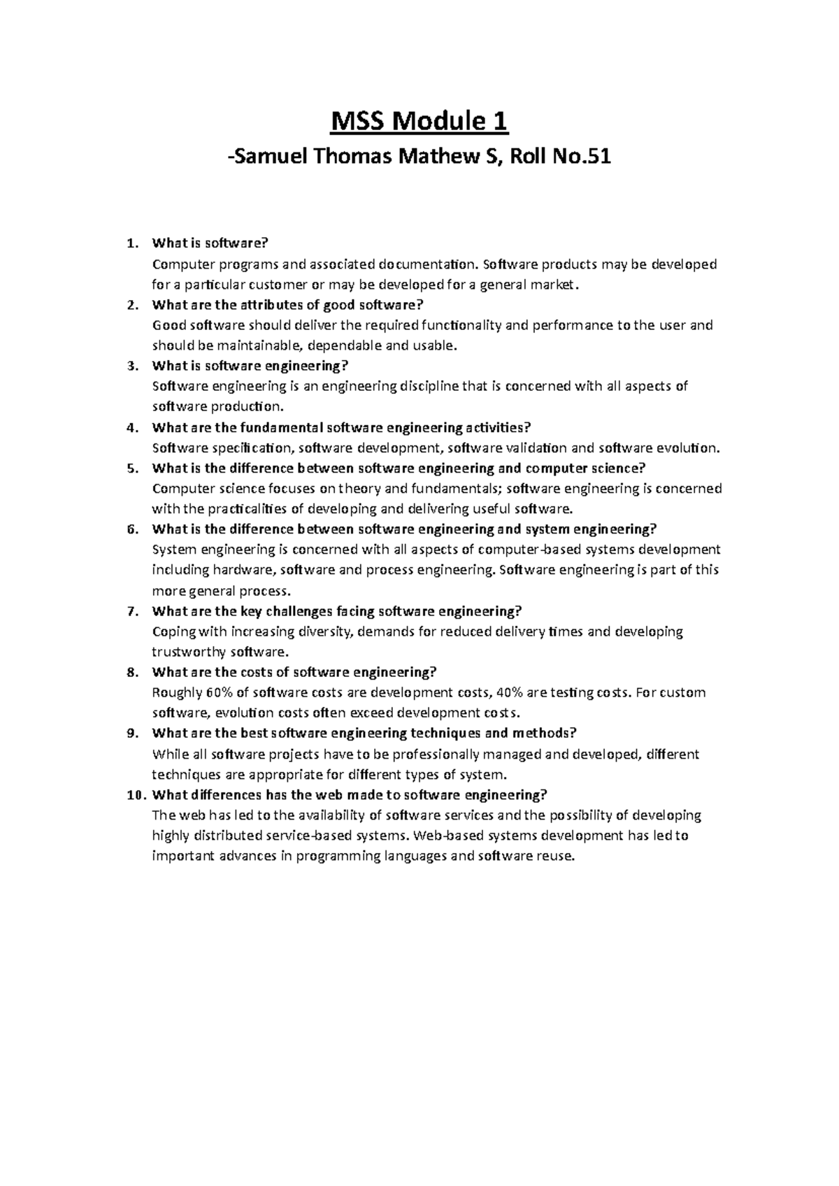 MSS Module 1 - What is software? Computer programs and associated documentation. Software ...