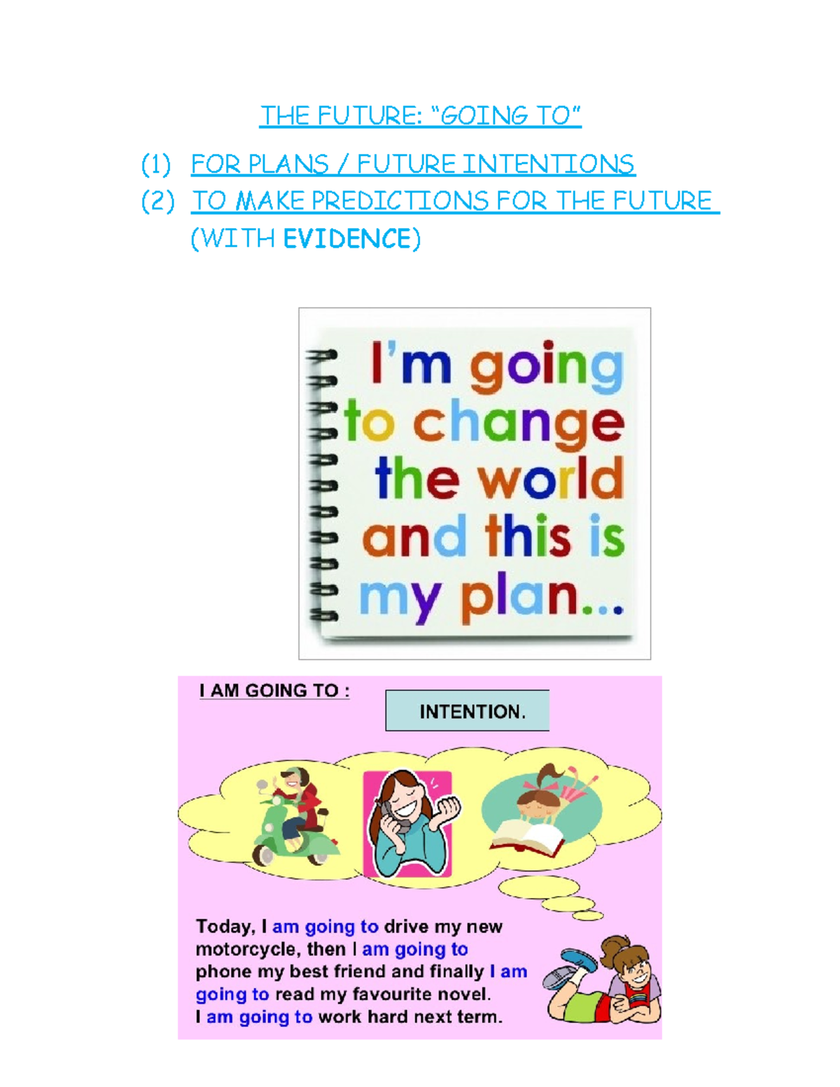 THE Future - going to - practica - THE FUTURE: “GOING TO” (1) FOR PLANS ...