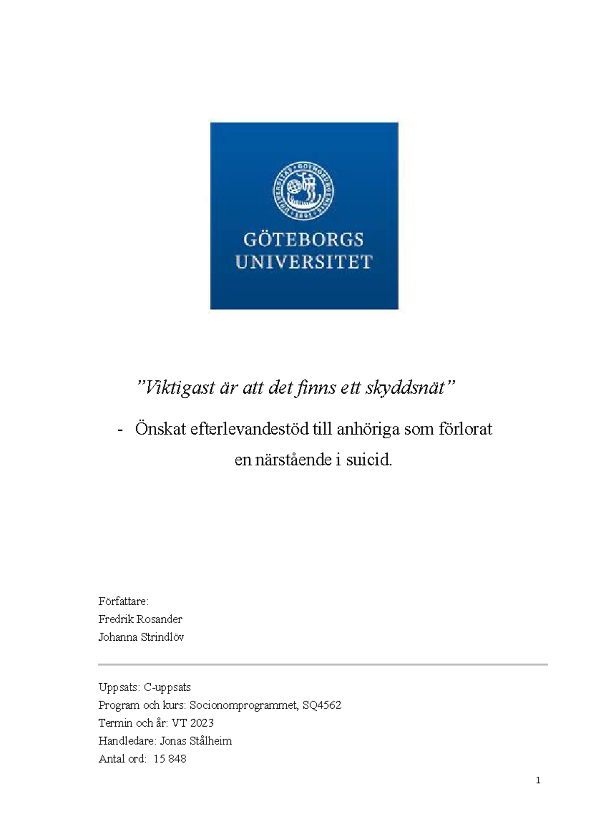 Färdig C-uppsats - Färdig C-uppsats - ”Viktigast är att det finns ett ...