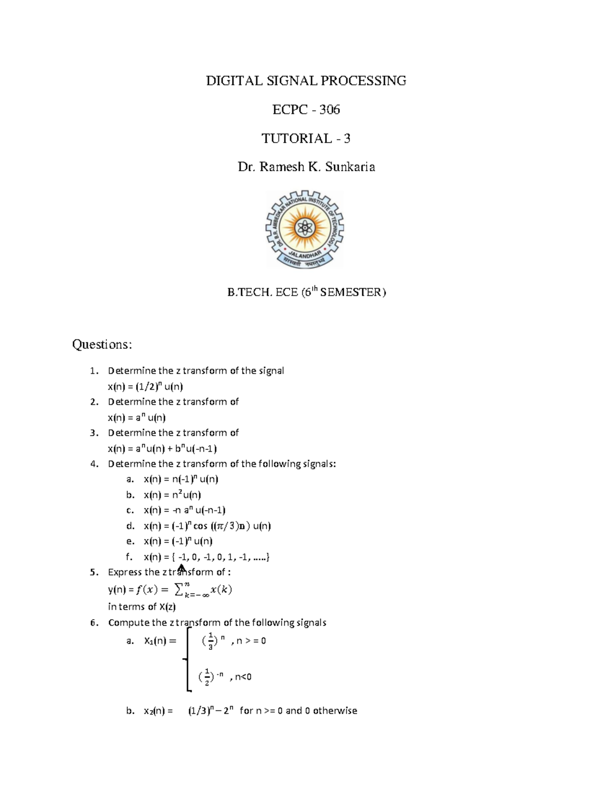 DSP Tutorial 3 - DIGITAL SIGNAL PROCESSING ECPC - 306 TUTORIAL - 3 Dr ...