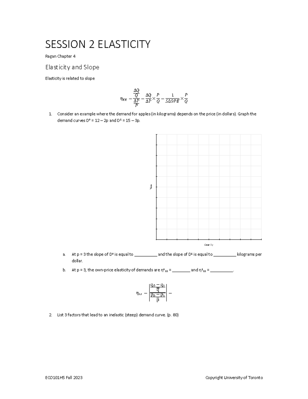 Session 02 - PRACTICE QUESTIONS - SESSION 2 ELASTICITY Ragan Chapter 4 Elasticity and Slope ...