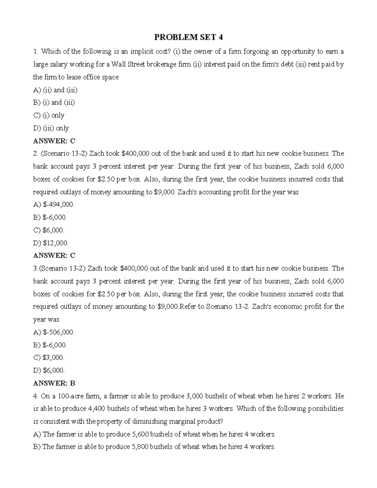 Problem SET 4 - ABC - PROBLEM SET 4 Which of the following is an implicit cost? (i) the owner of ...