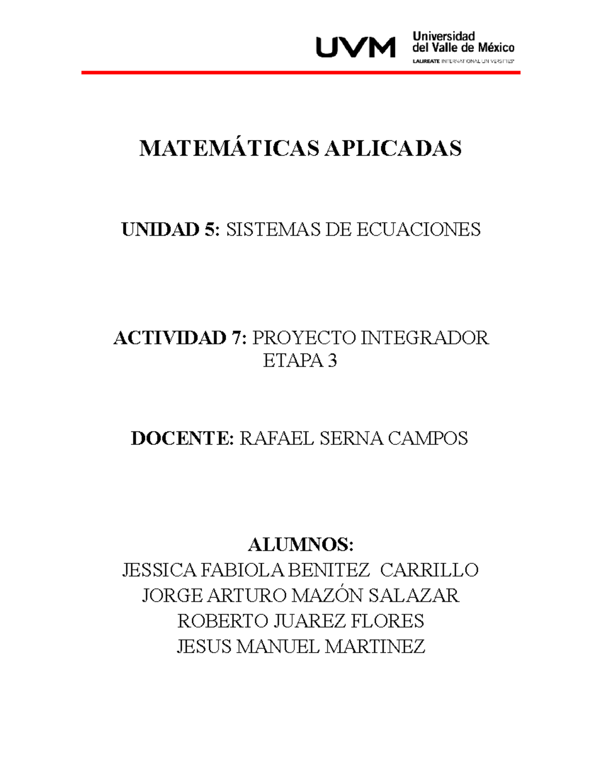 A7 RJF - Actividad 7. Proyecto integrador etapa 3 - MATEMÁTICAS APLICADAS UNIDAD 5: SISTEMAS DE ...