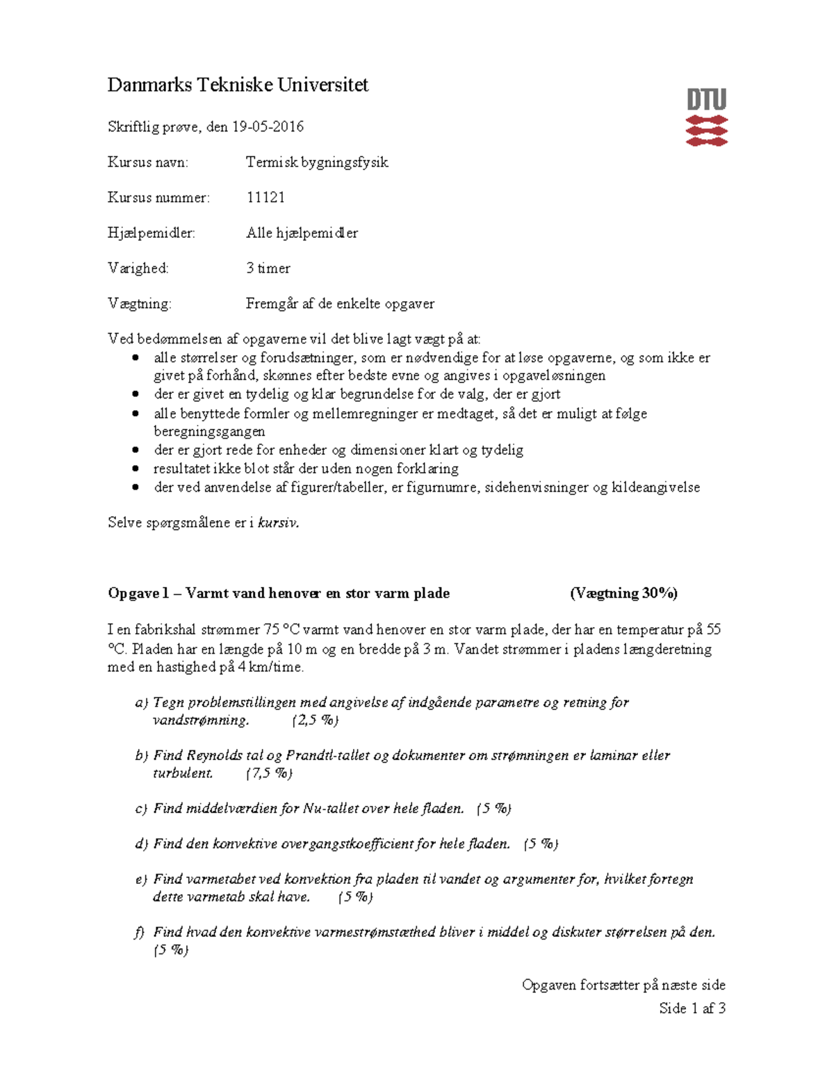 Eksamen 16 juni 2016, spørgsmål - Side 1 af 3 Danmarks Tekniske Universitet Skriftlig prøve, den ...
