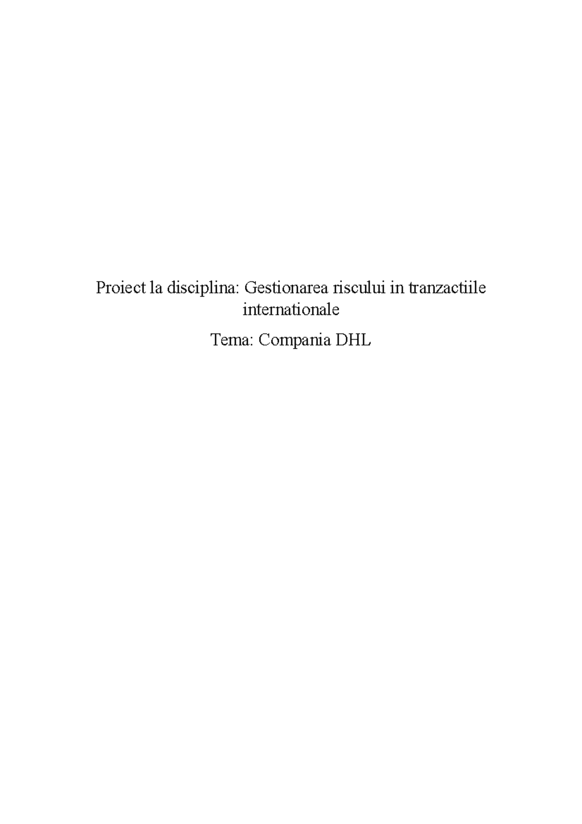 Gestionarea riscului DHL - Proiect la disciplina: Gestionarea riscului ...