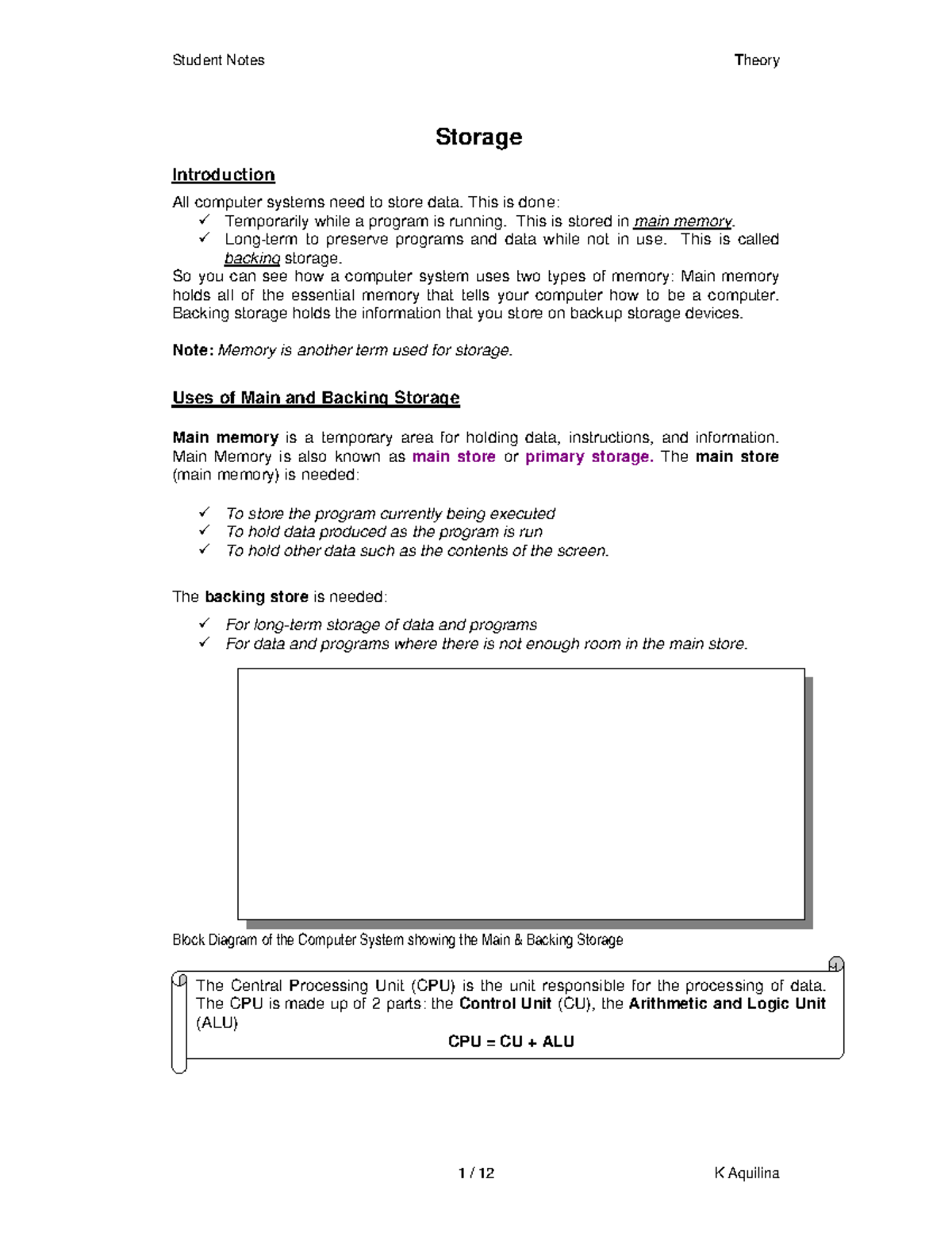 Storage-notes - good - Introduction All computer systems need to store ...