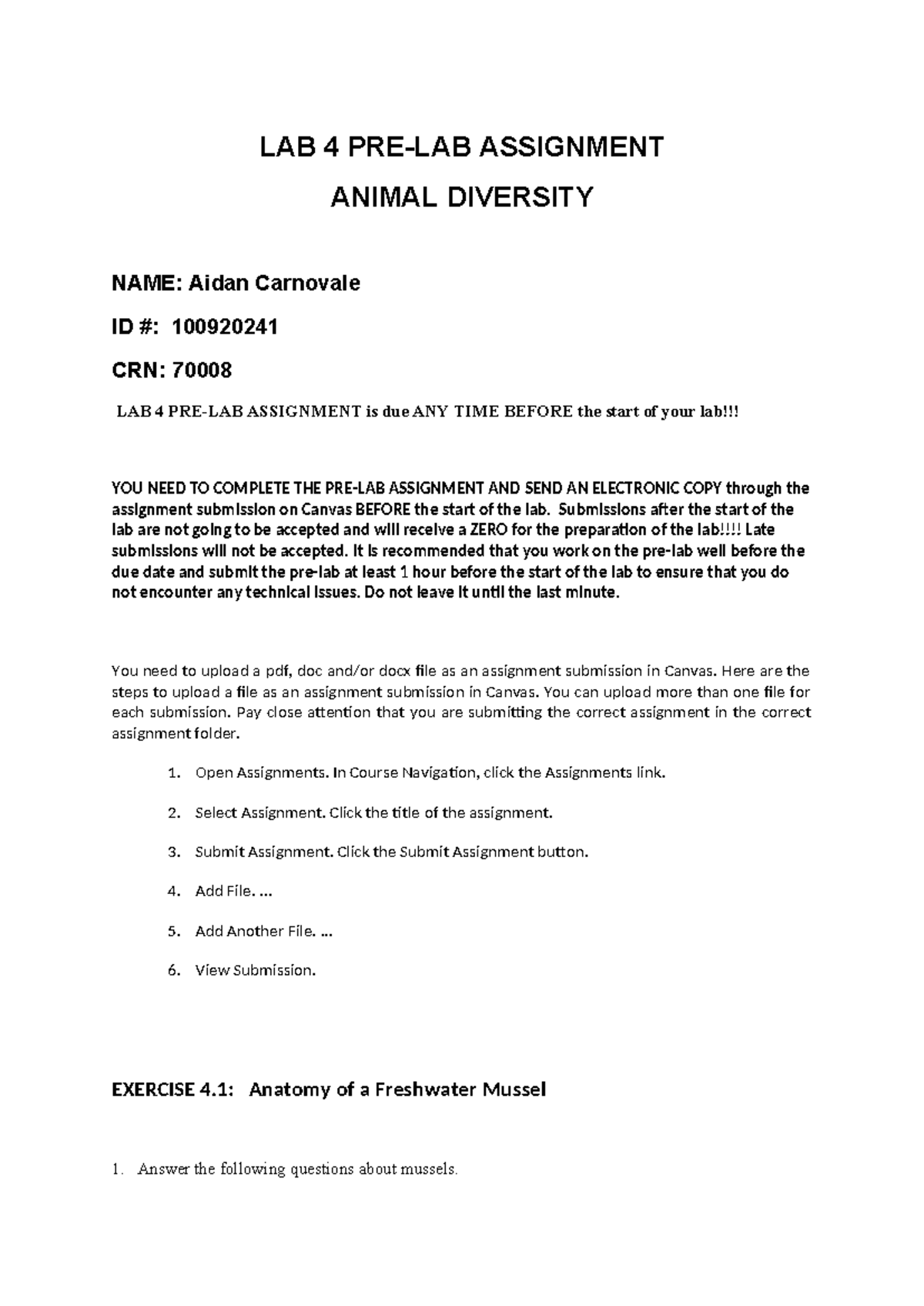 Lab 4 Pre Lab Assignment - LAB 4 PRE-LAB ASSIGNMENT ANIMAL DIVERSITY NAME: Aidan Carnovale ID ...