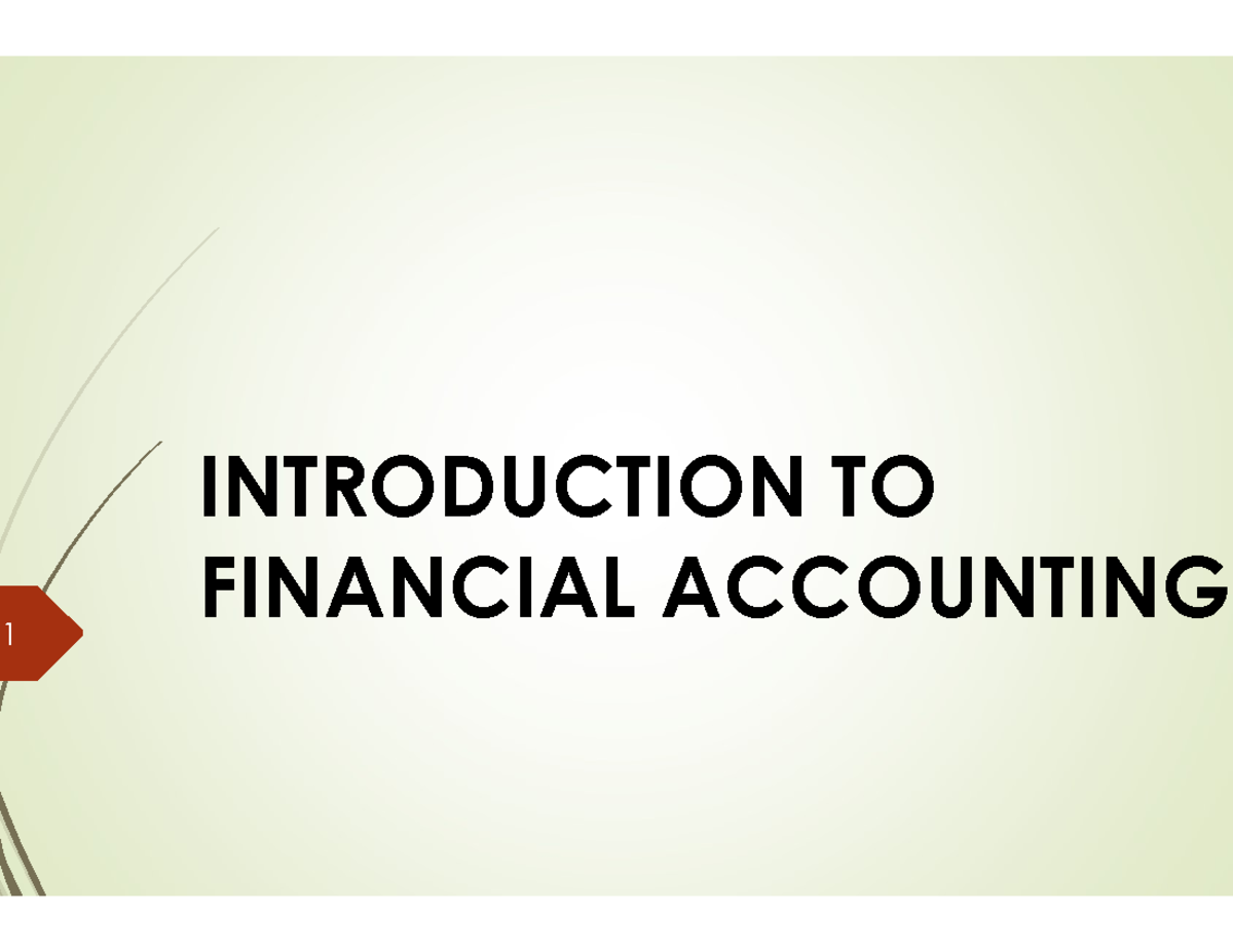 1. Introduction to Financial Accounting - INTRODUCTION TOINTRODUCTION ...