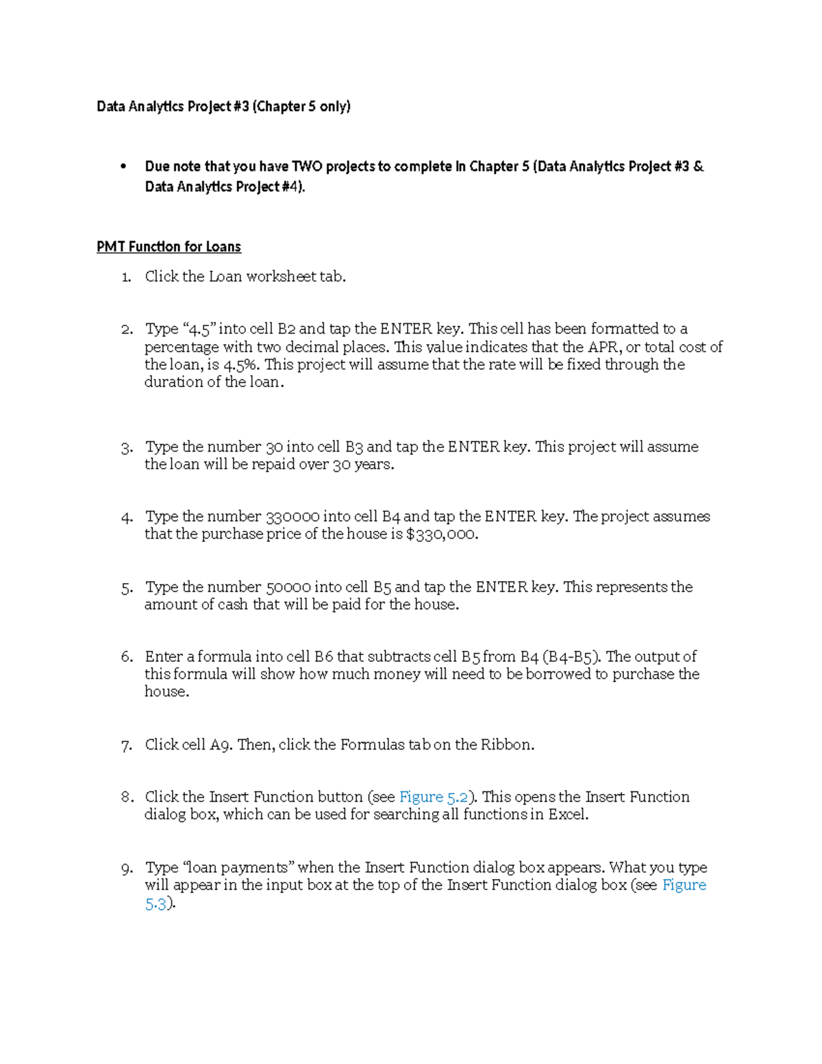 DA Project #3 Steps - Data Analytics Project #3 (Chapter 5 only) Due ...