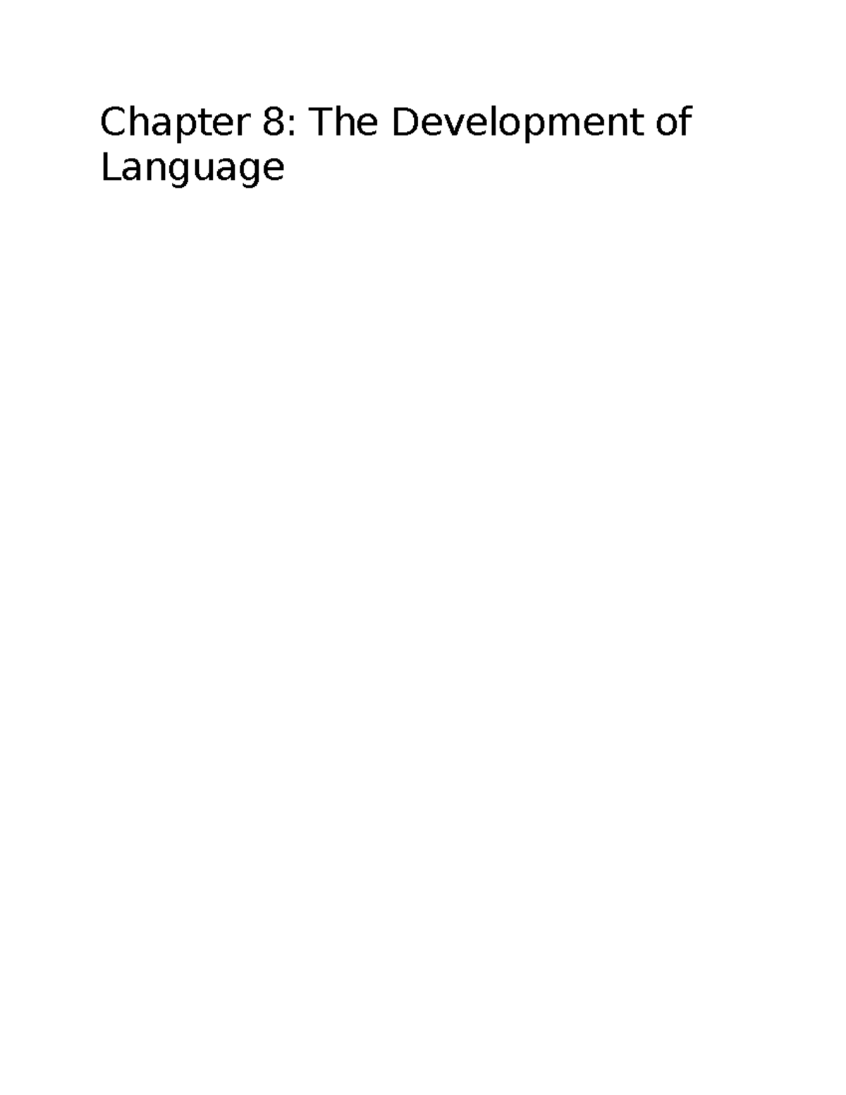 Chapter 8 Notes - Chapter 8: The Development of Language Introduction ...
