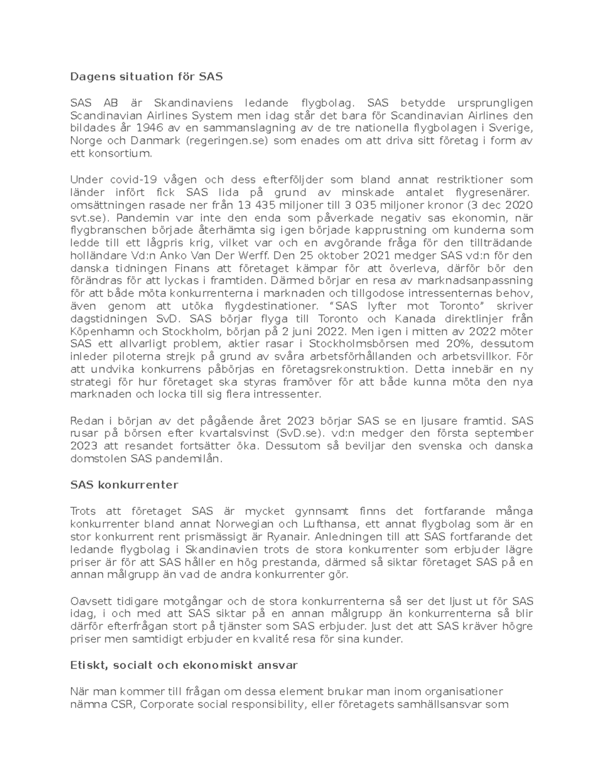 Dagens situation för SAS - Dagens situation för SAS SAS AB är ...